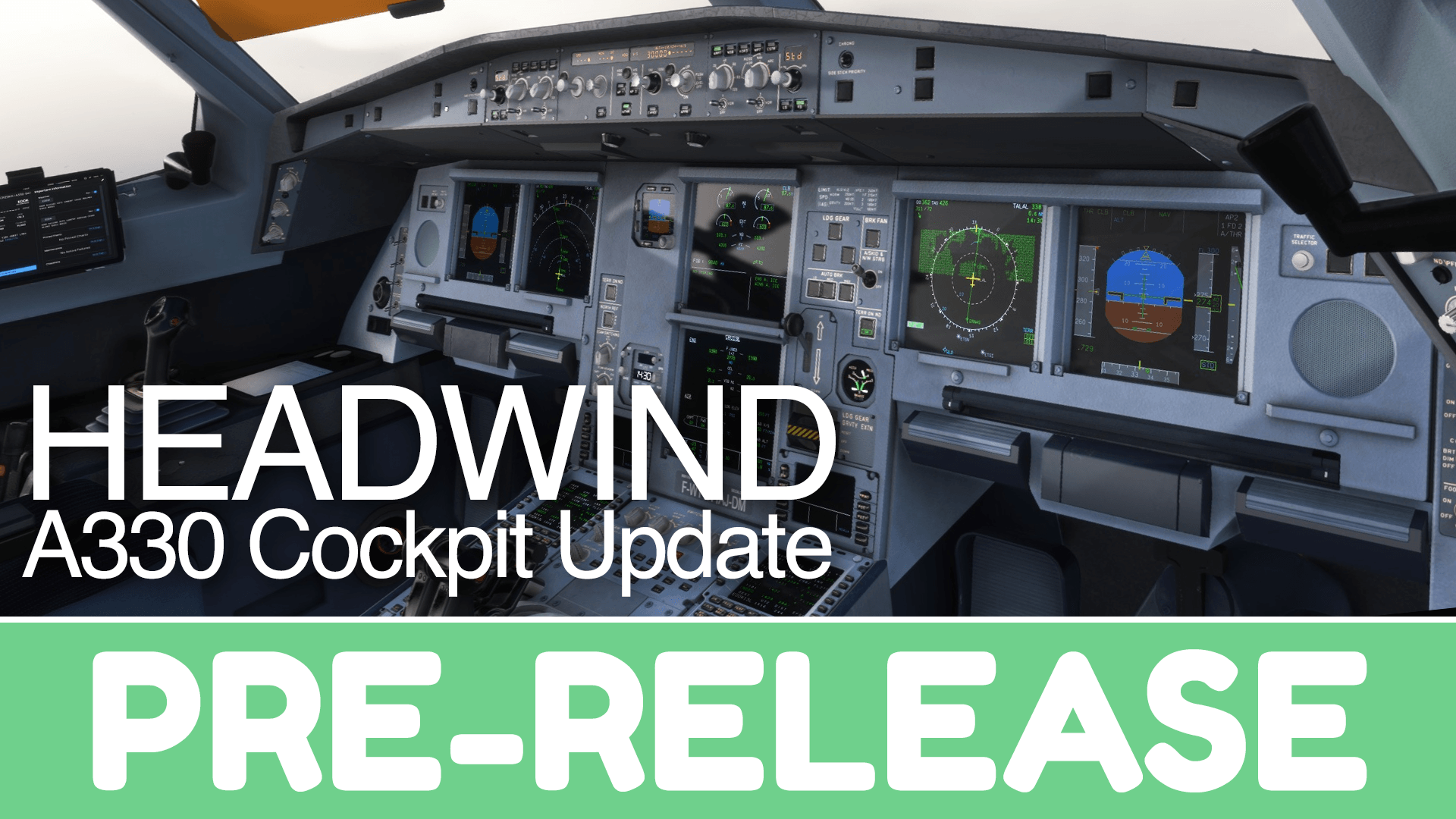 Preview: Headwind A330 Neo Cockpit Update - Cruiselevel